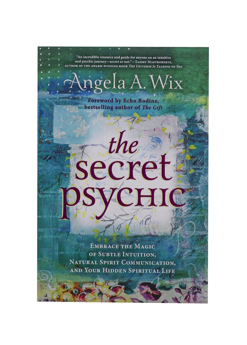 The Secret Psychic - by Angela A. Wix – Alchemy & Aura