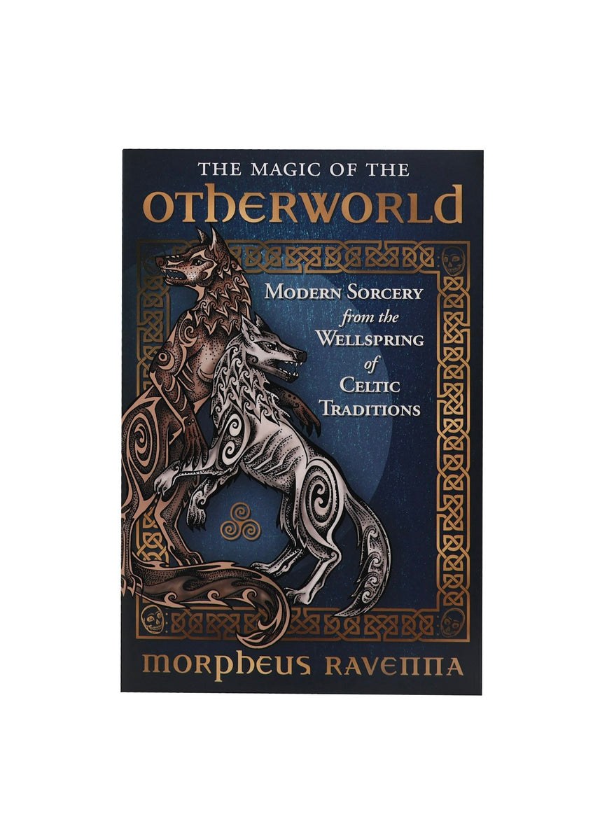 The Magic of the Otherworld - by Morpheus Ravenna – Alchemy & Aura