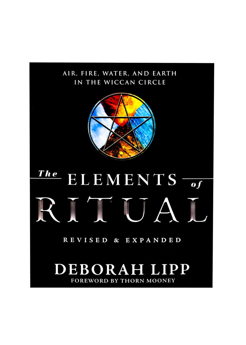 The Elements of Ritual - by Deborah Lipp – Alchemy & Aura