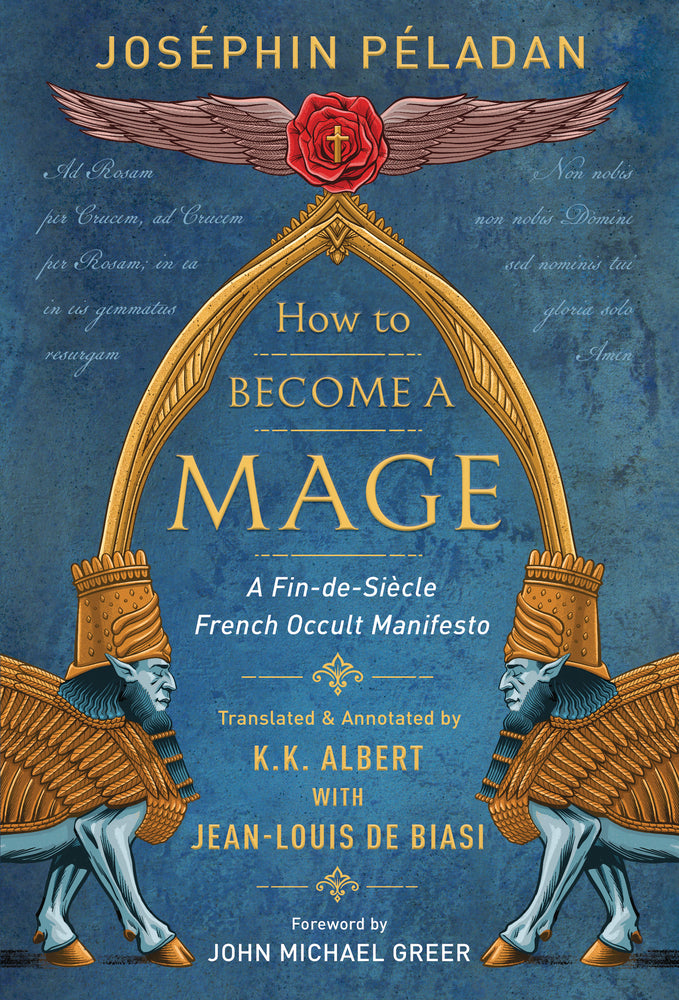 How To Become A Mage - by Joséphin Péladan – Alchemy & Aura
