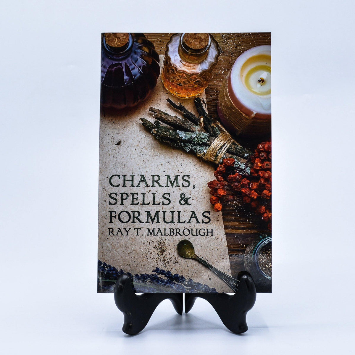 Charms, Spells, and Formulas By Rev Ray T. Malbrough – Alchemy & Aura