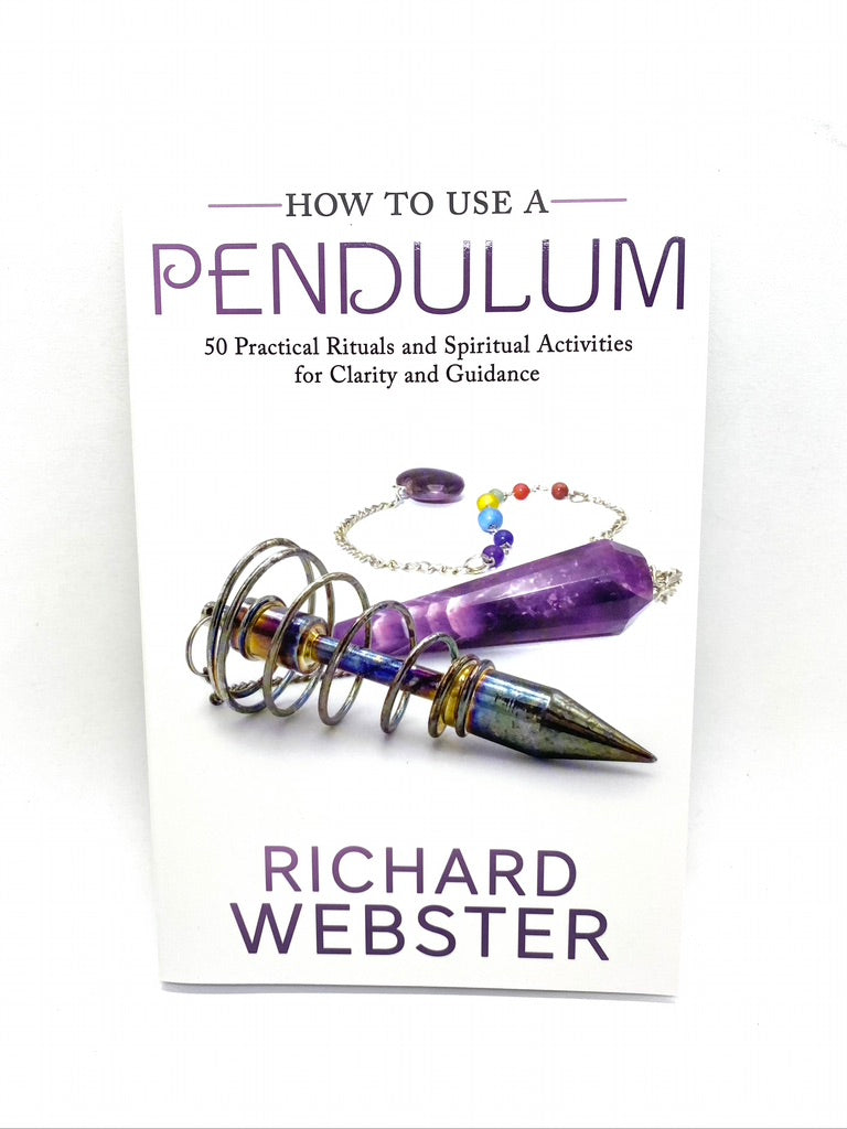How to Use a Pendulum -by Richard Webster – Alchemy & Aura